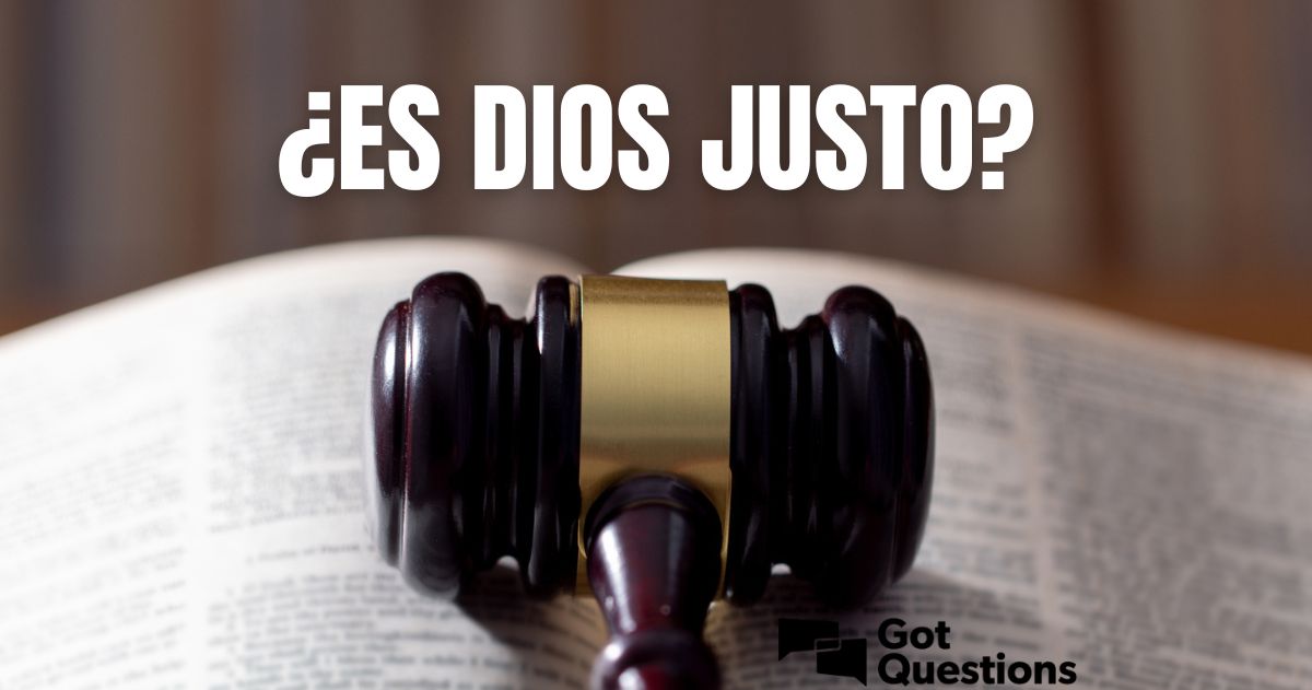 ¿Qué quiere decir que Dios es un Dios de justicia? | GotQuestions.org/Espanol