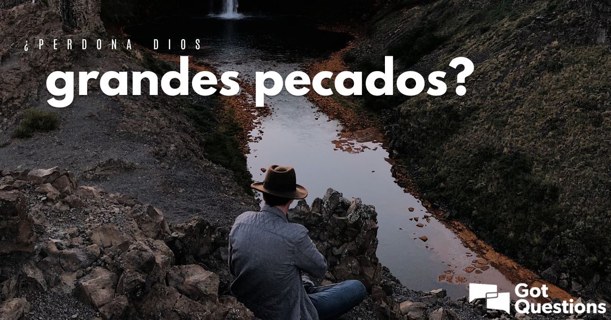 ¿Perdona Dios grandes pecados? ¿Perdonará Dios a un asesino ...