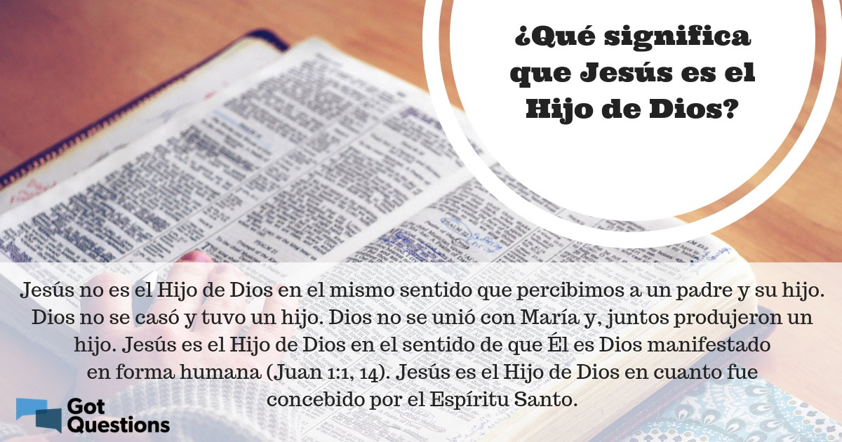 ¿Qué significa que Jesús es el Hijo de Dios? | GotQuestions.org/Espanol