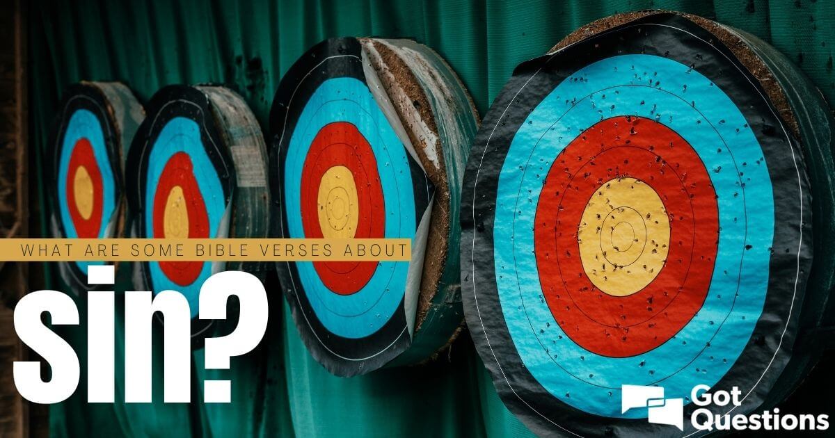 What are some Bible verses about sin? | GotQuestions.org