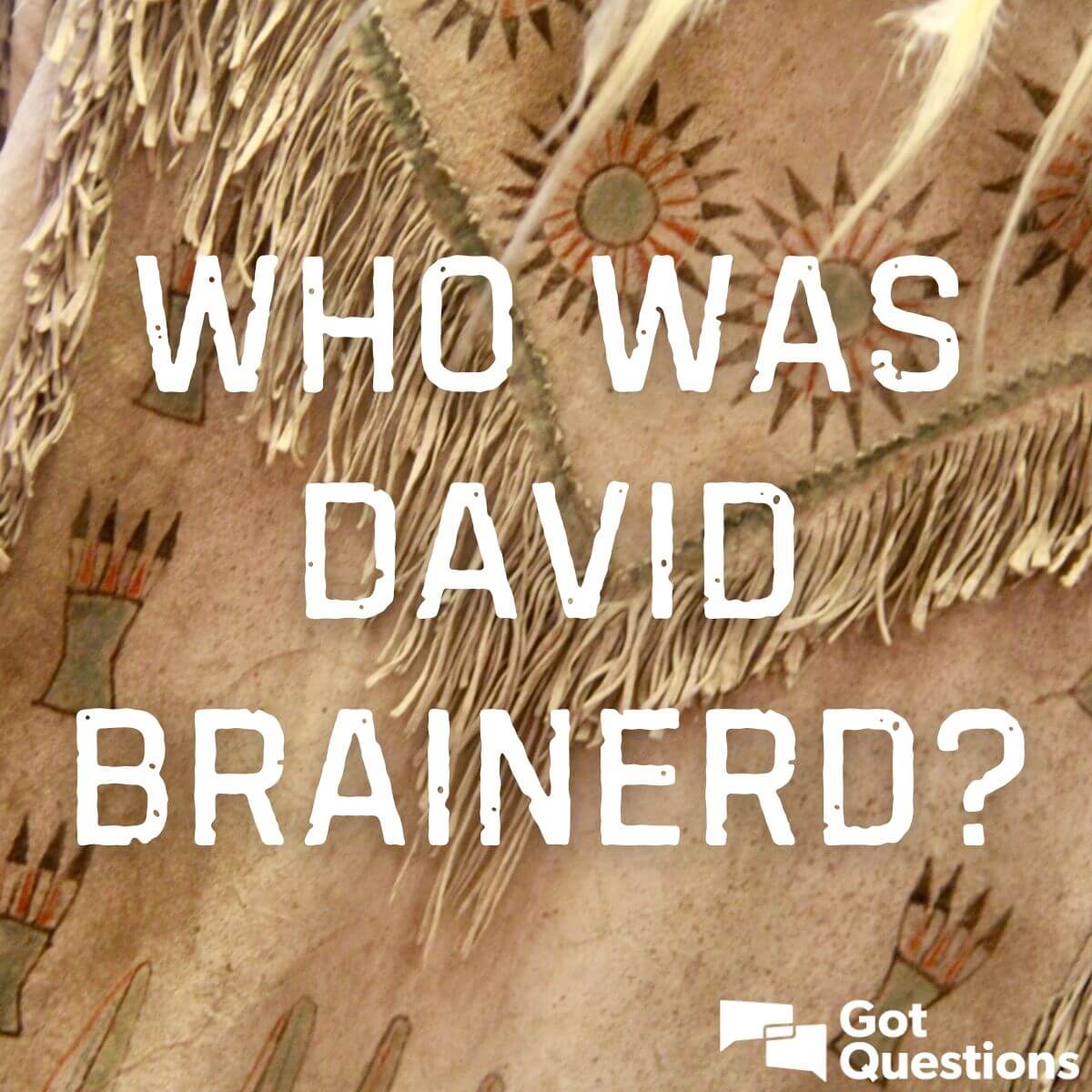 Who was David Brainerd? | GotQuestions.org