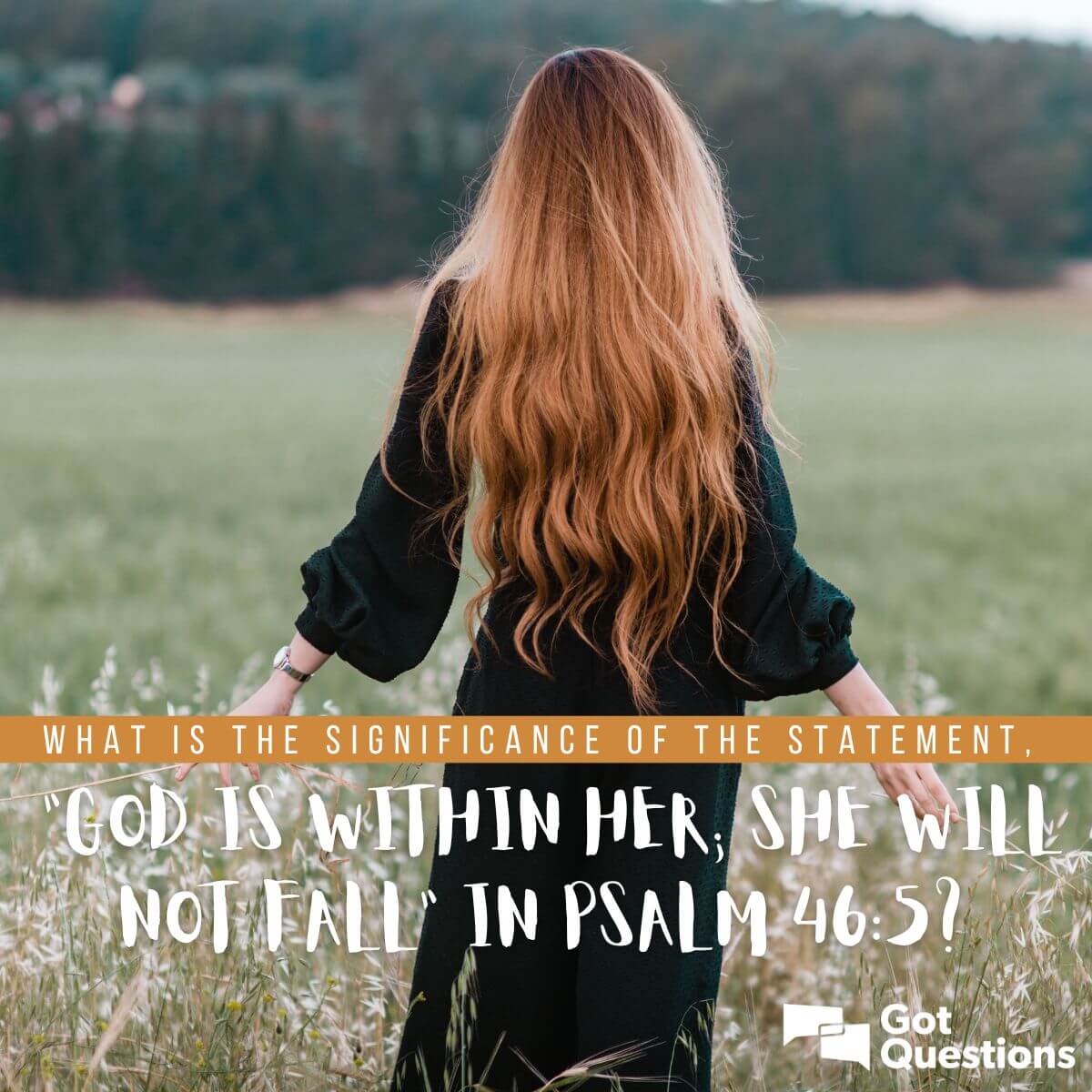 What is the significance of the statement “God is within her; she will not fall” in Psalm 46:5 ...