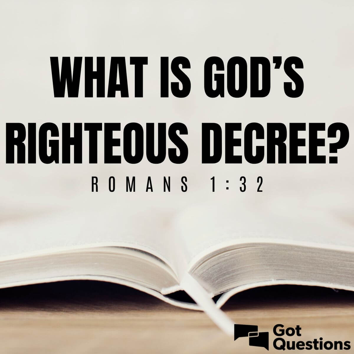 What is God’s righteous decree (Romans 1:32)? | GotQuestions.org