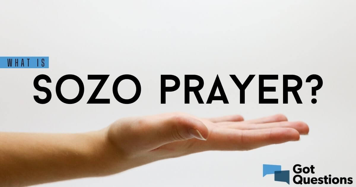What is Sozo ministry / Sozo prayer? | GotQuestions.org