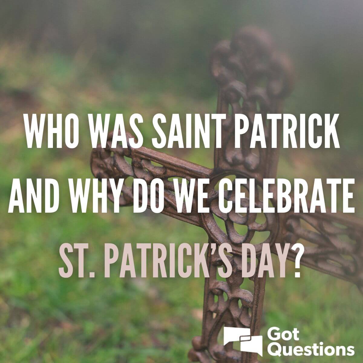 Who was Saint Patrick and why do we celebrate St. Patrick’s Day ... Who was Saint Patrick and why do we celebrate St. Patrick’s Day ...