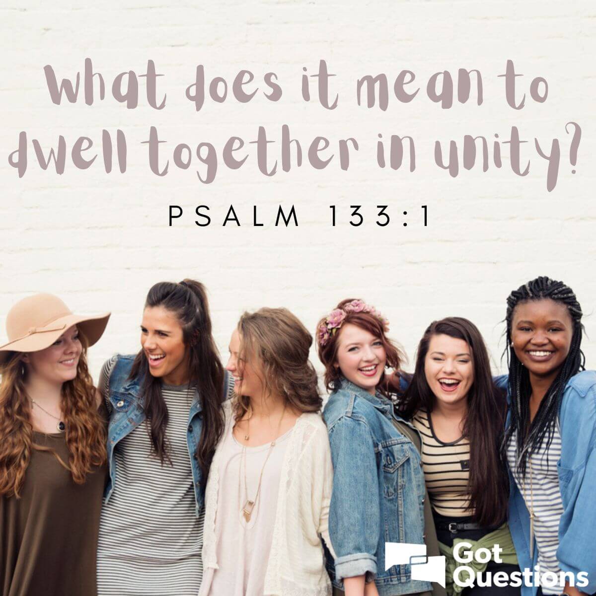 What does it mean to dwell together in unity (Psalm 133:1)? | GotQuestions.org