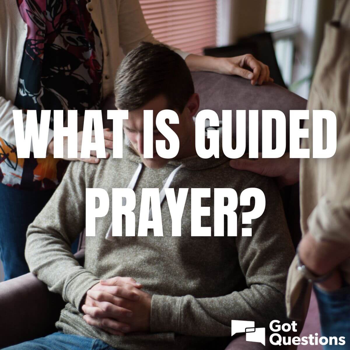 What is guided prayer? | GotQuestions.org