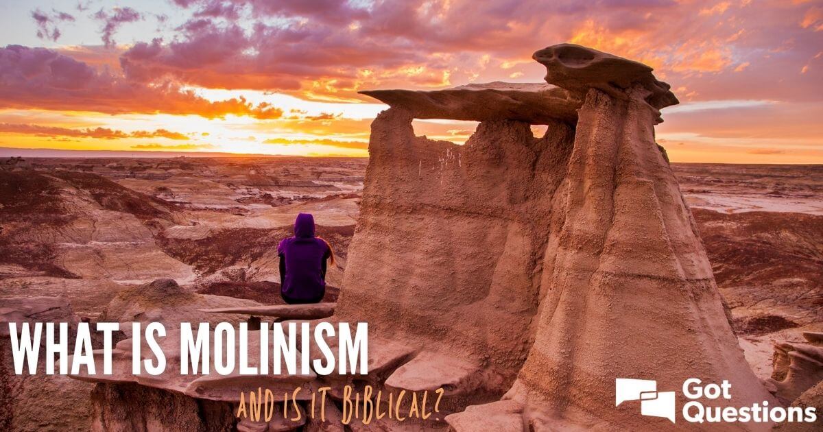 What is Molinism and is it biblical? | GotQuestions.org