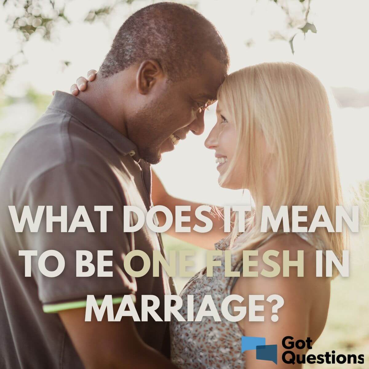 What does it mean to be one flesh in a marriage? | GotQuestions.org