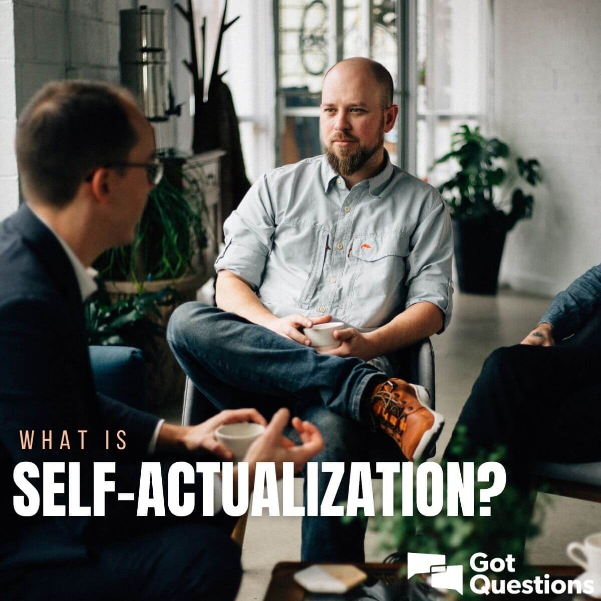What is self-actualization? | GotQuestions.org
