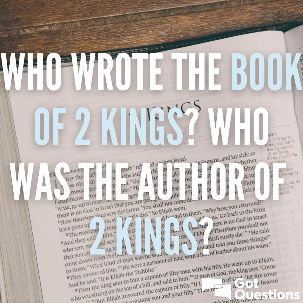 Who wrote the book of 2 Kings? Who was the author of 2 Kings ...