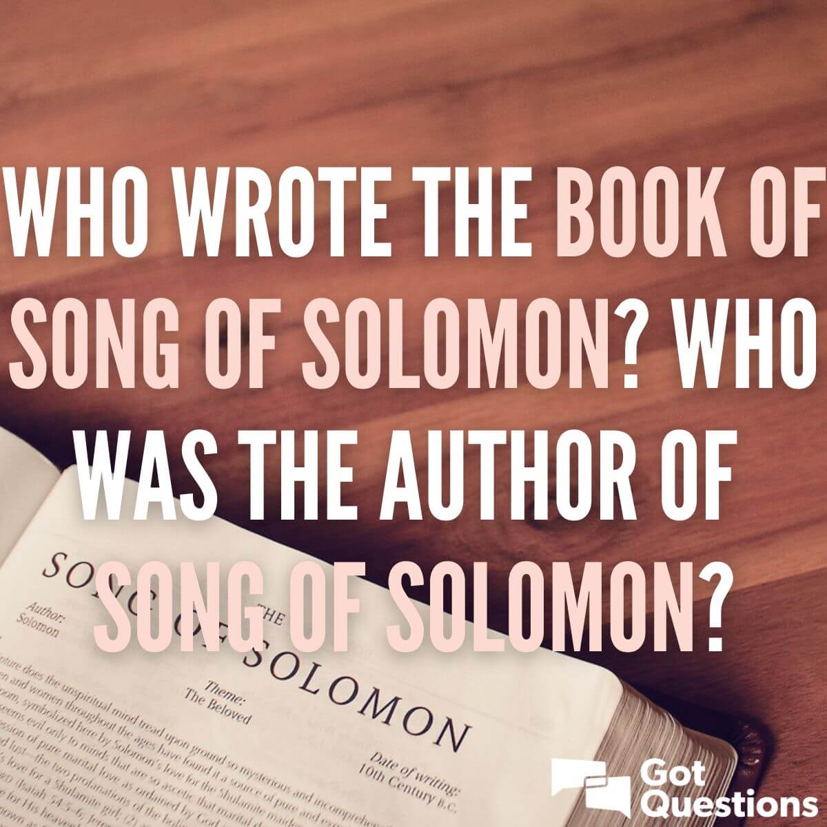 Who wrote the book of Song of Solomon? Who was the author of Song of ...